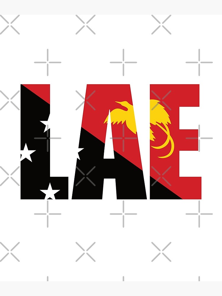 "LAE with Papua New Guinea Flag" Art Print by PNG-pikinini | Redbubble