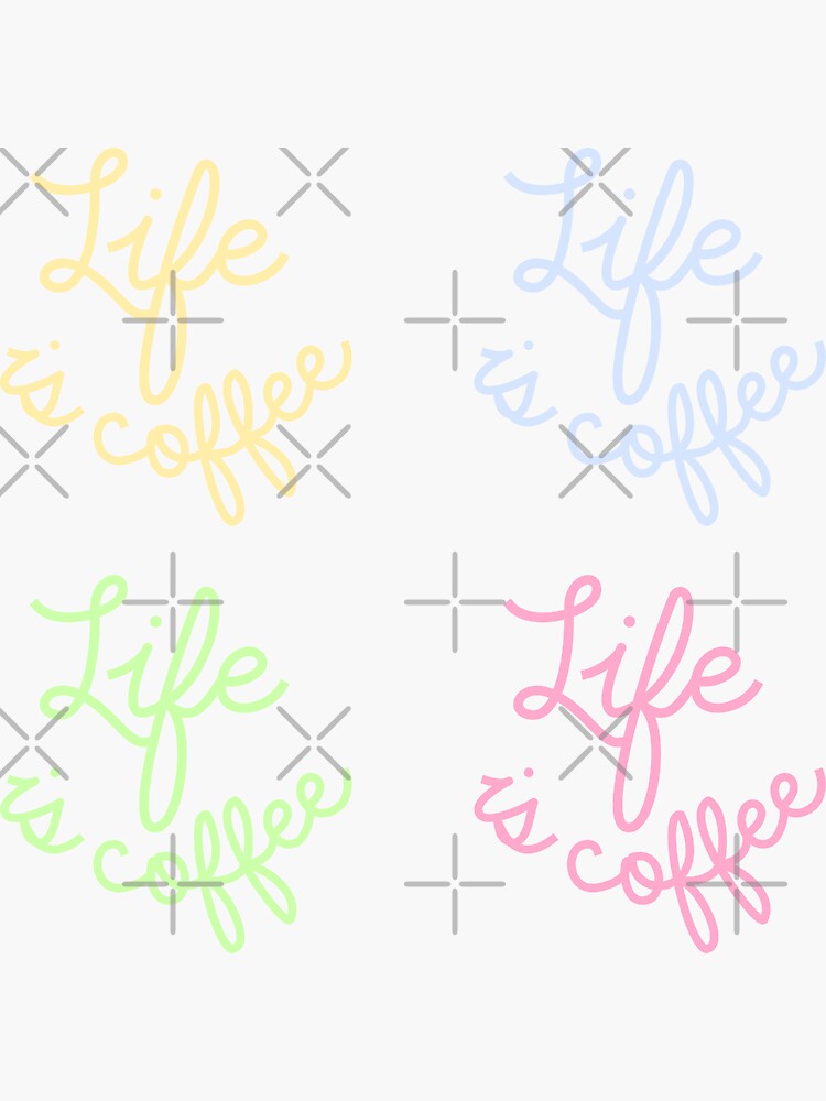 "Life is Coffee Script Pastel" Sticker for Sale by CANDPDESIGNS | Redbubble