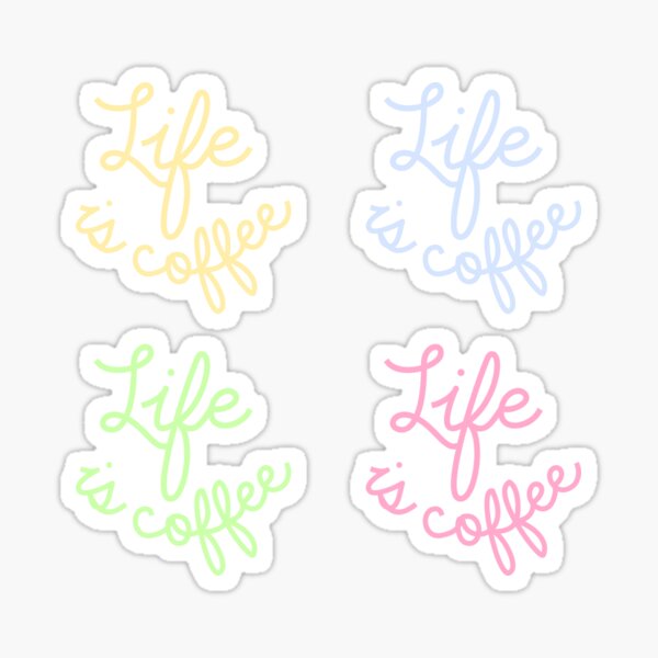 "Life is Coffee Script Pastel" Sticker for Sale by CANDPDESIGNS | Redbubble