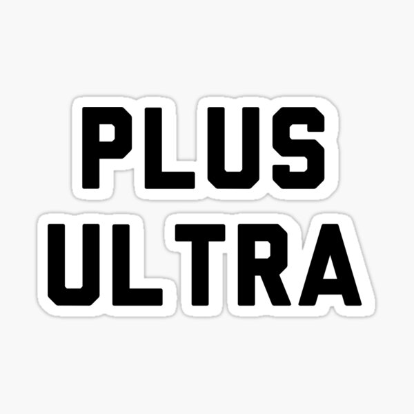 "PLUS ULTRA" Sticker for Sale by MrASN | Redbubble