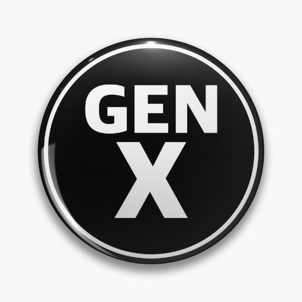 Genx Gen X Pins and Buttons | Redbubble