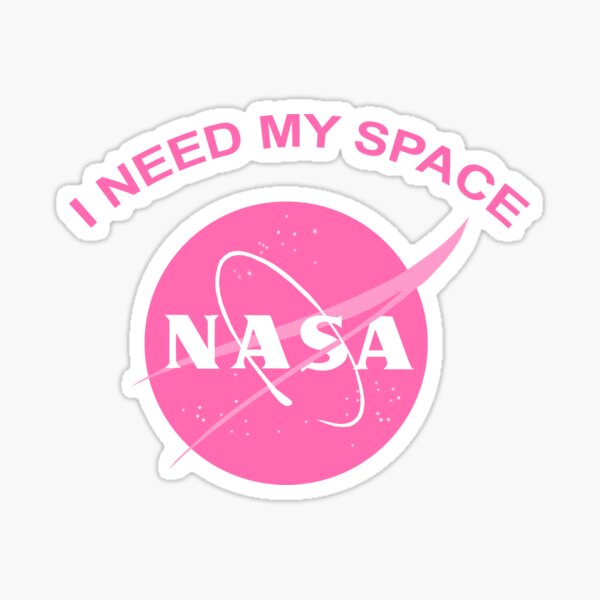 I Need My Space Stickers | Redbubble
