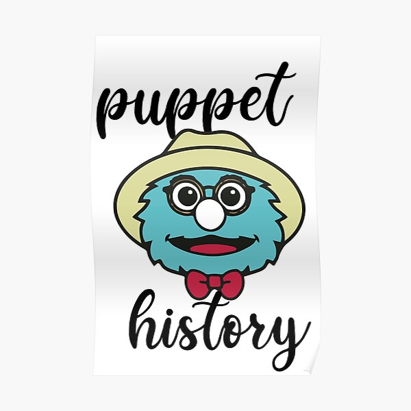 "Puppet history, professor face, " Poster for Sale by meriem20 | Redbubble