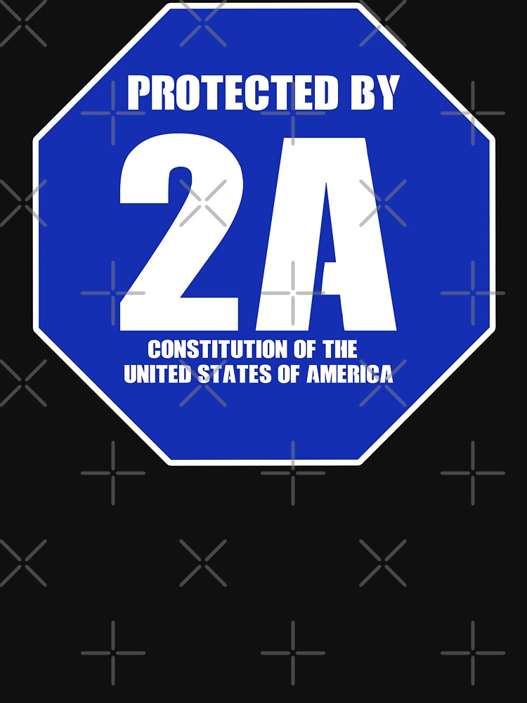 "Pro 2A - Protected By 2A Sign - 2nd Amendment" T-shirt for Sale by ...