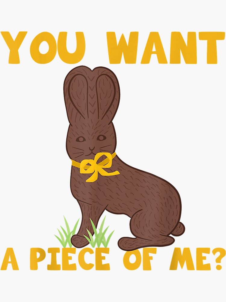 "Funny Teens Sayings Chocolate Bunny Meme" Sticker for Sale by ...