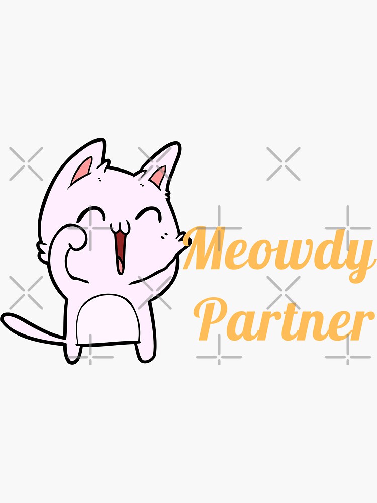 "Meowdy Partner" Sticker for Sale by sekson | Redbubble