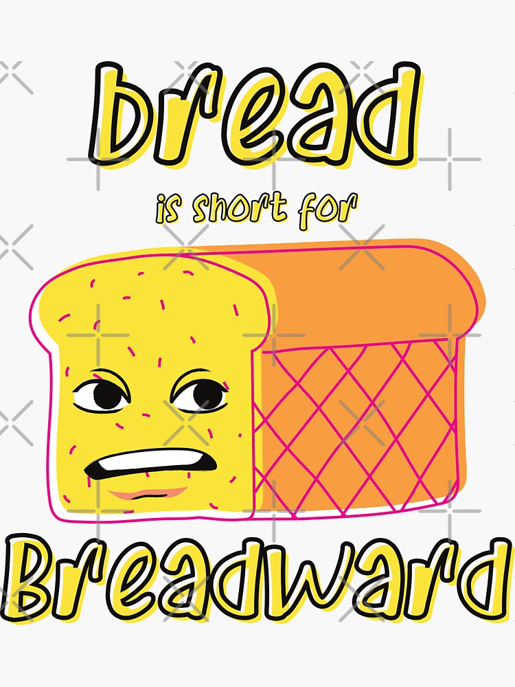 Pegatina «Pan es la abreviatura de Breadward» de sonnetandsloth | Redbubble