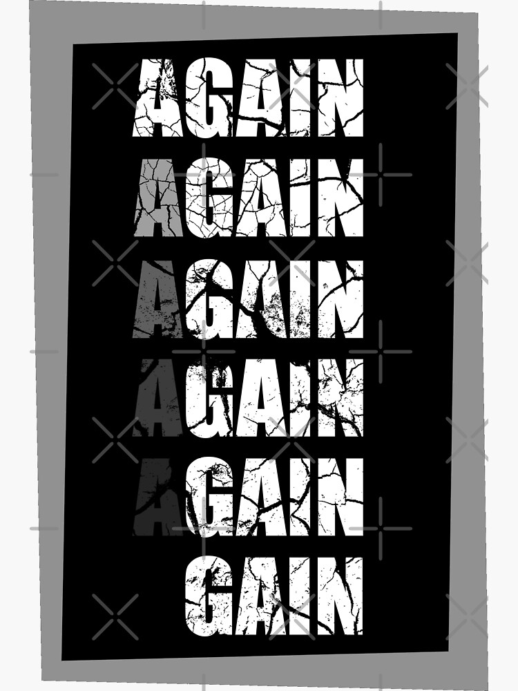 "Again Again Gain - Motivational Quote design" Sticker by LordAudes ...