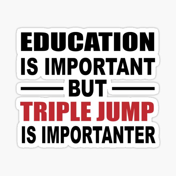 "Triple Jump is Importanter" Sticker for Sale by Trendingdesign2 ...