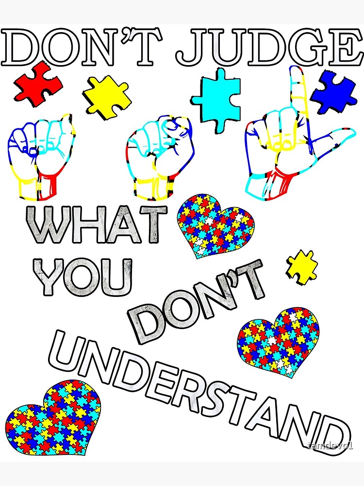 "Autism Inspirational Acceptance Quote: Don't Judge What You Don't ...