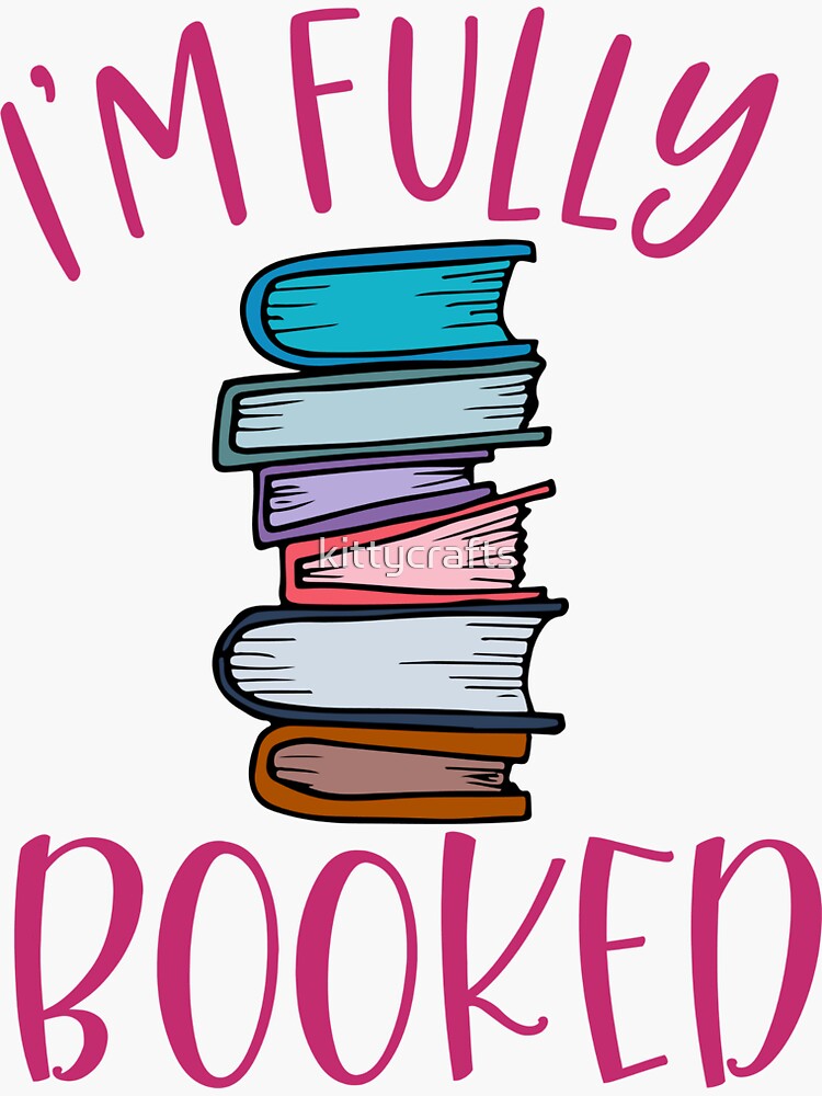 "Fully Booked Sticker" Sticker for Sale by kittycrafts | Redbubble