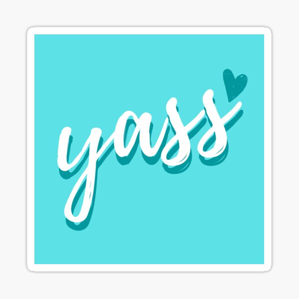 "yass" Sticker for Sale by whikitt | Redbubble