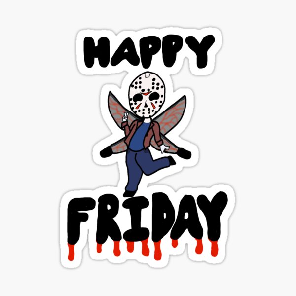 "Happy Friday Jason!" Sticker by HadeAurora | Redbubble