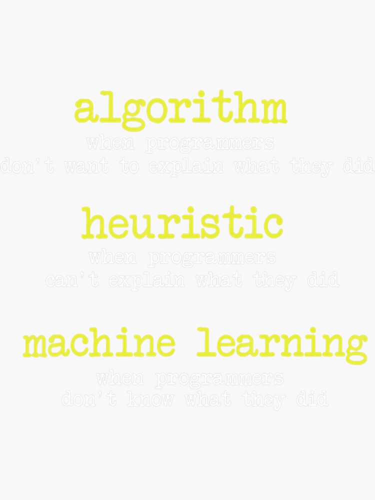 "Programmers Funny Algorithm Heuristic Machine Learning " Sticker for ...