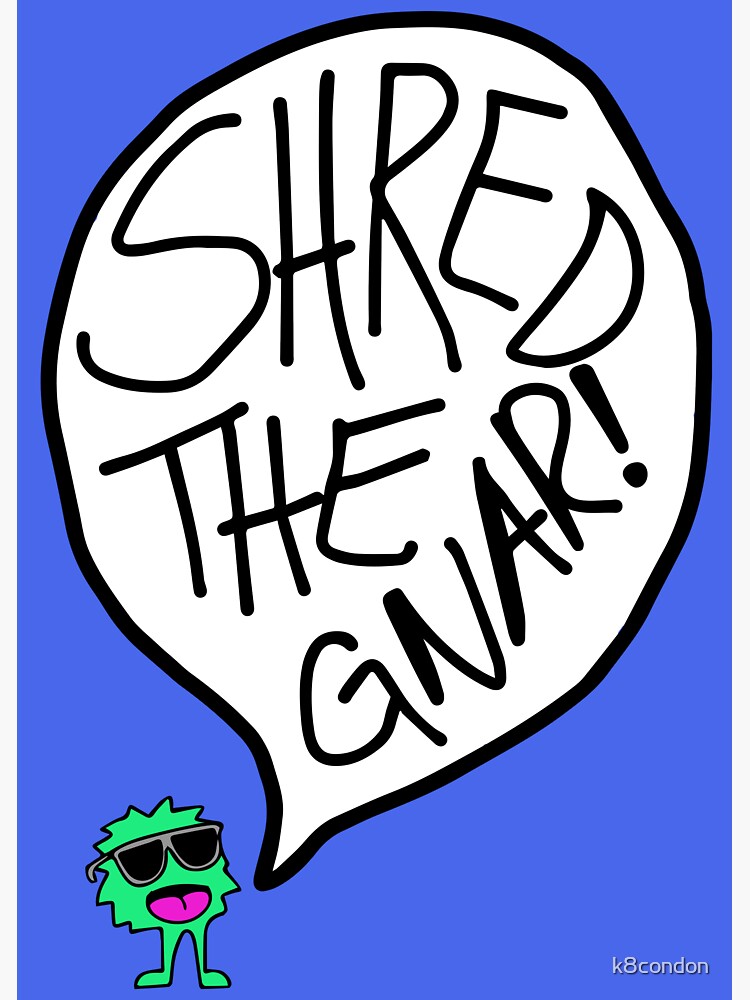 "Shred the gnar" Sticker for Sale by k8condon | Redbubble