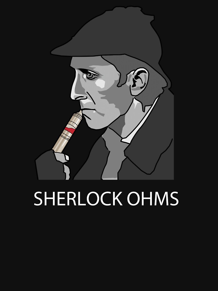 "Sherlock Ohms" T-shirt for Sale by MrVape | Redbubble | cloud t-shirts - chasing t-shirts ...