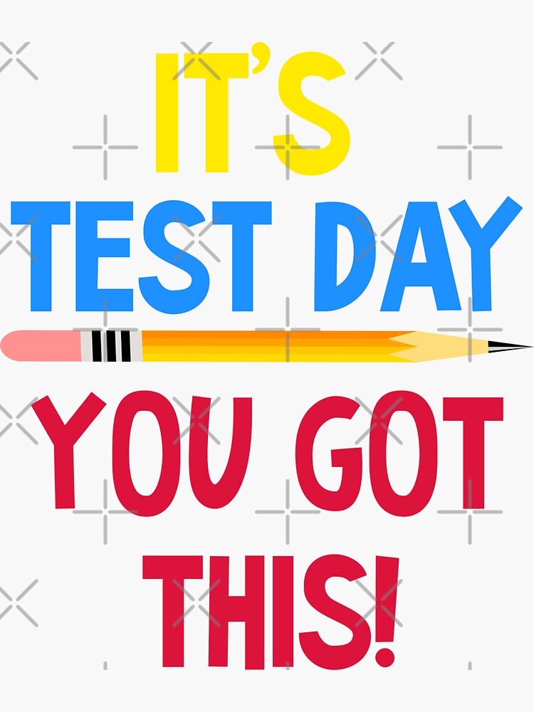 "It's Test Day You Got This" Sticker for Sale by azmndesigns | Redbubble