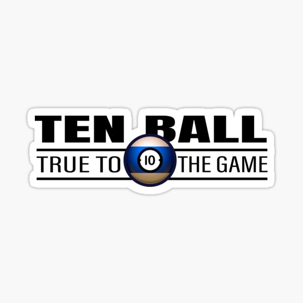 "TEN BALL TRUE TO THE GAME" Sticker for Sale by diego75bcn | Redbubble