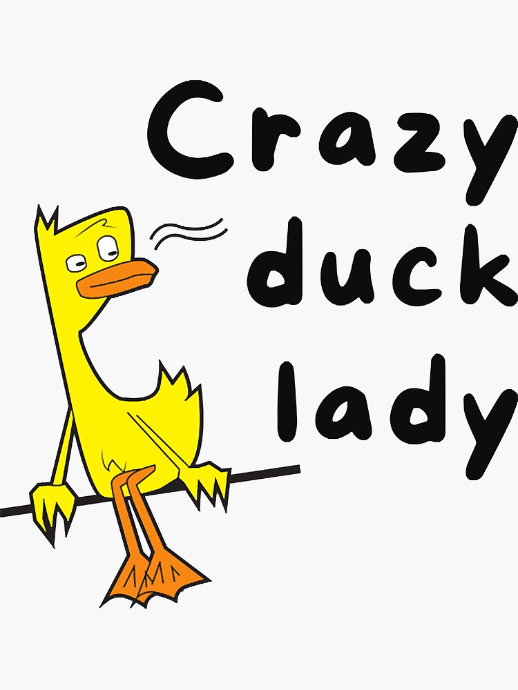 "Crazy Duck Lady " Sticker for Sale by Ermengarde37 | Redbubble