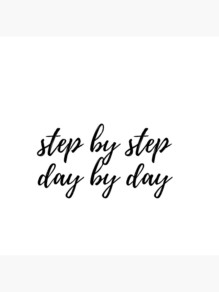 "STEP BY STEP DAY BY DAY | Entrepreneur Quote | Motivational Quote ...