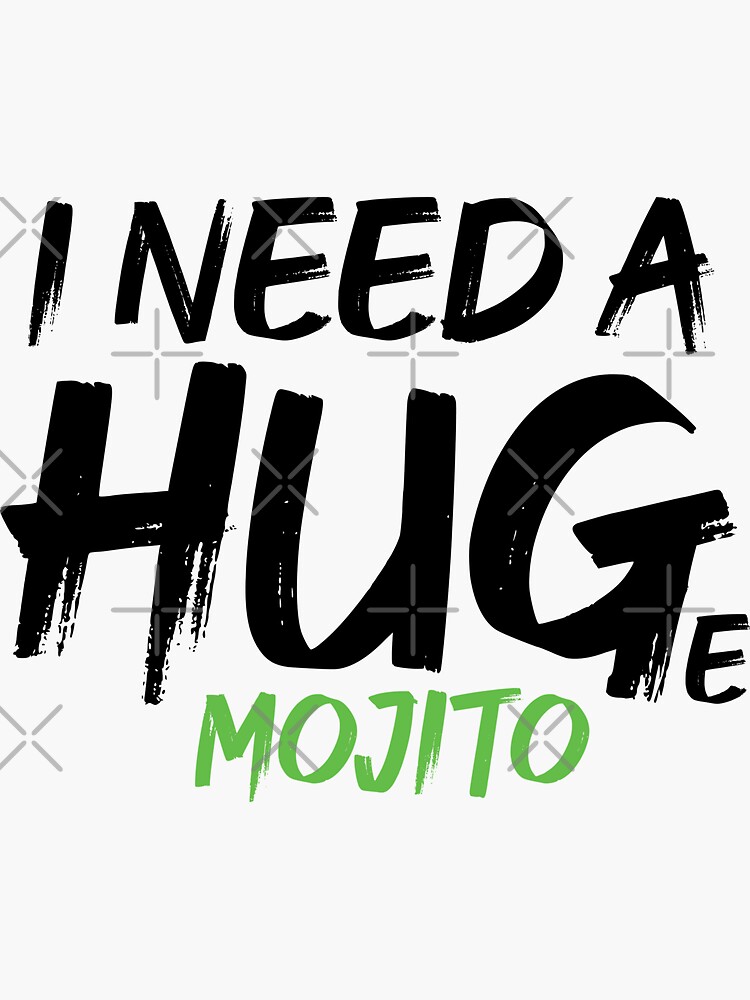 "I Need A Huge Mojito / Funny Mojito Meme" Sticker by Momo-mimech ...