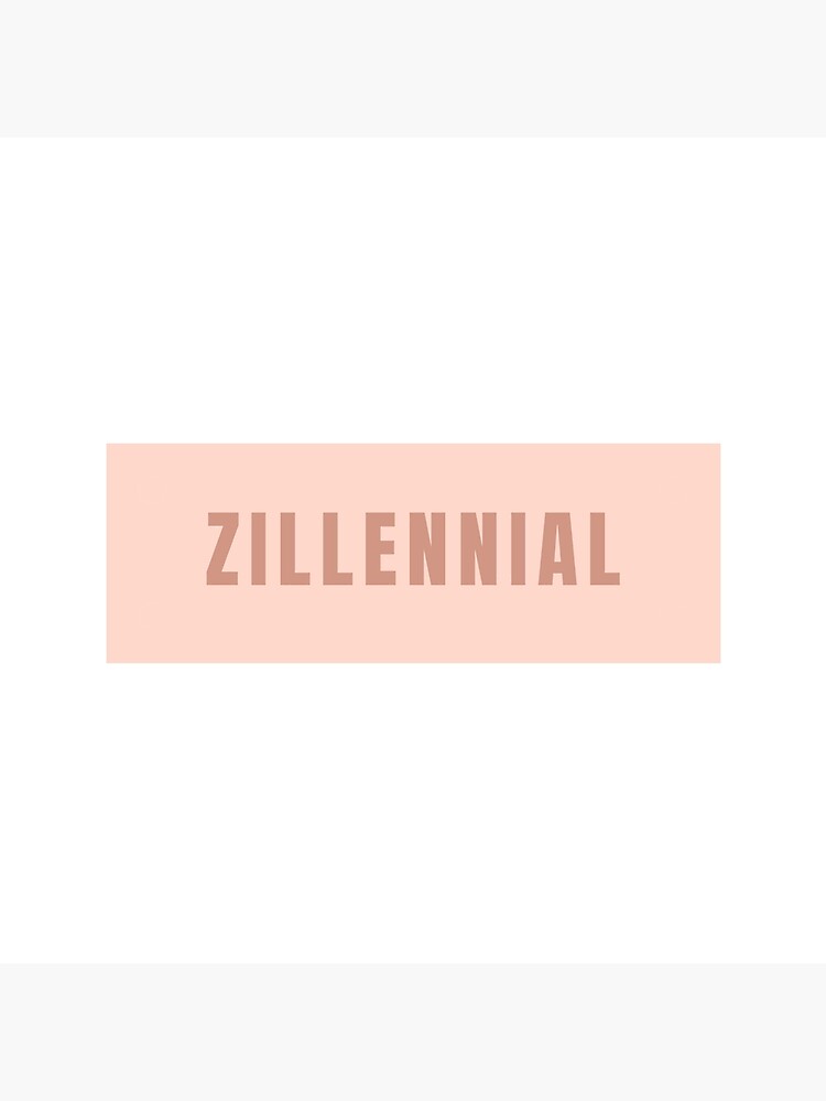 "Generation Zillennial" Poster by BloomingDiaries | Redbubble