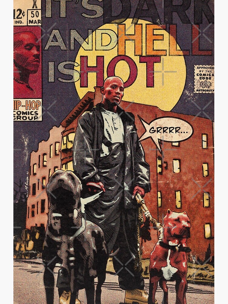 "DMX - It’s Dark And Hell Is Hot - Hip Hop Comics" Poster for Sale by ...