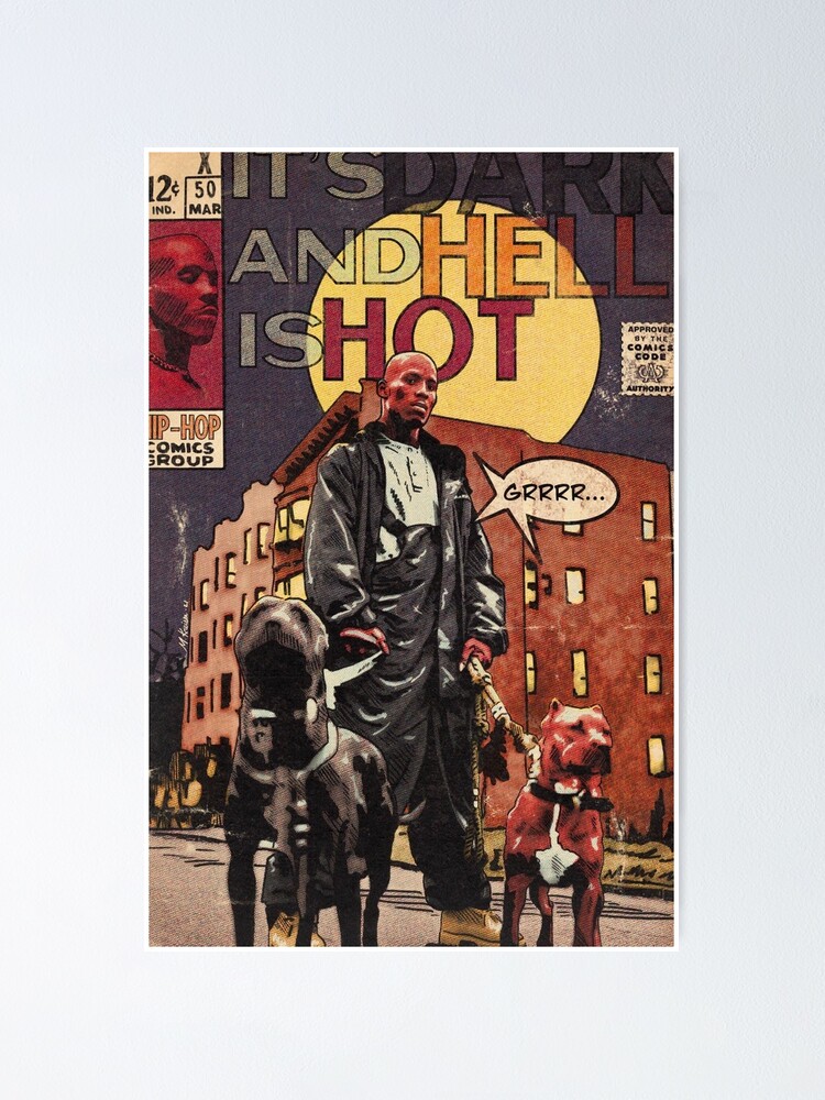 "DMX - It’s Dark And Hell Is Hot - Hip Hop Comics" Poster for Sale by ...