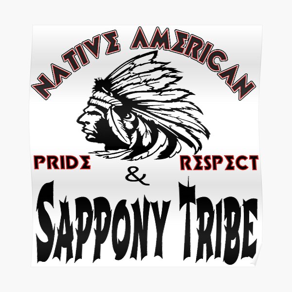 "Native American - Pride & Respect - Sappony tribe" Poster by yourmix ...