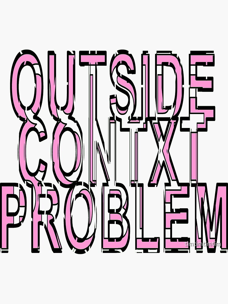 "Iain M Banks Outside Context (contxt) Problem Excession." Sticker for ...