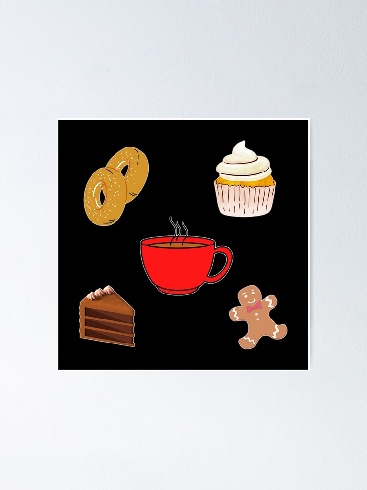 "Coffee Break Time with Goodies" Poster for Sale by janraydesigns ...