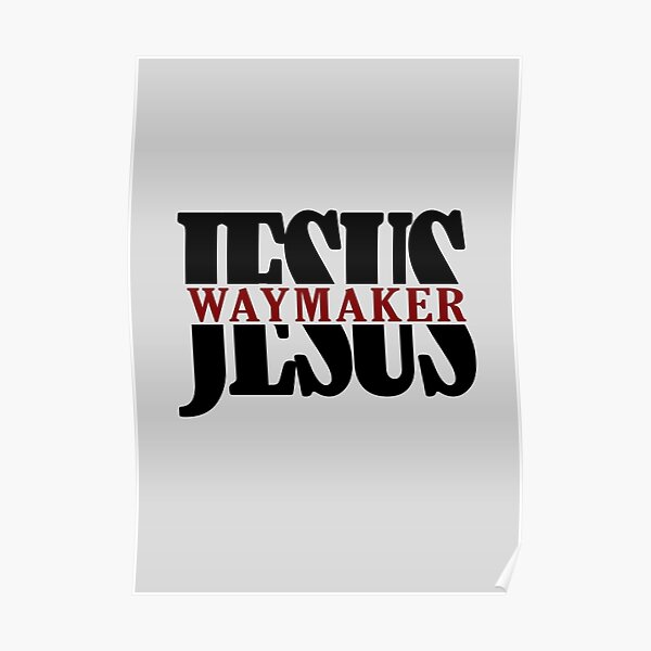 "Jesus - Waymaker" Poster for Sale by cannevas | Redbubble