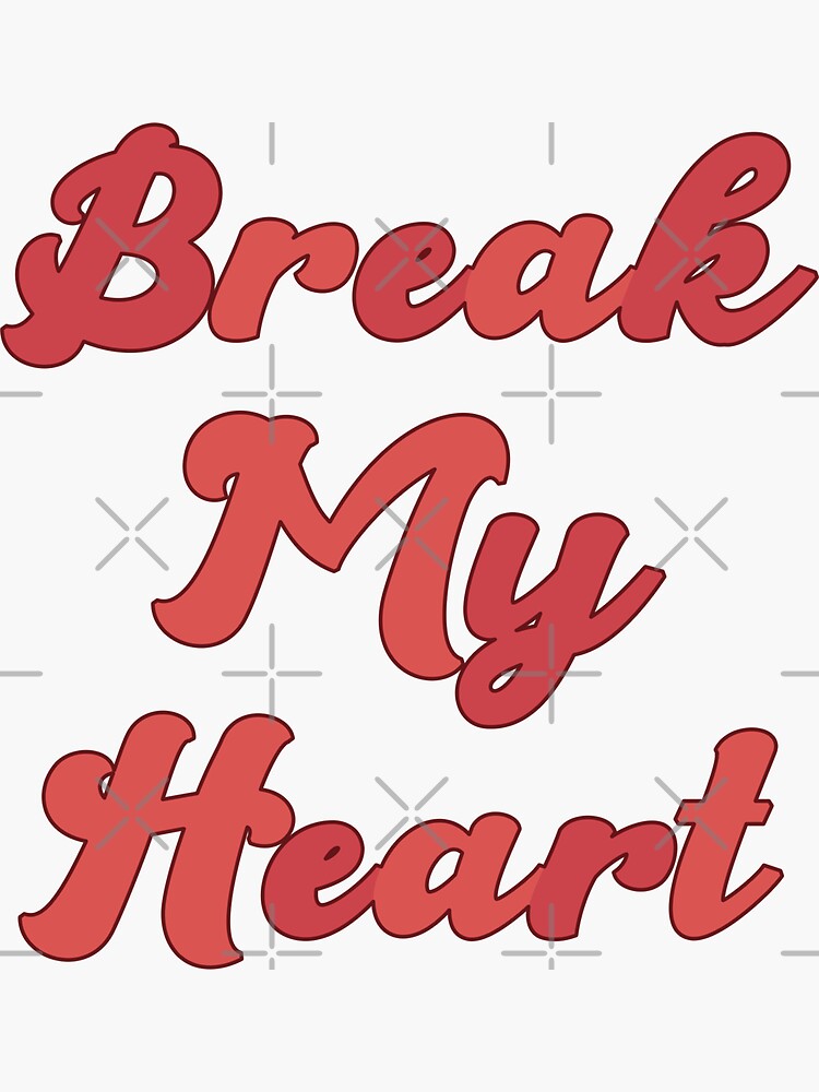 "Break My Heart" Sticker for Sale by vbsartwork | Redbubble