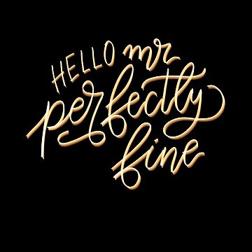 "Mr. Perfectly Fine (gold)" Sticker for Sale by banannaroyale | Redbubble
