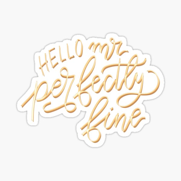 "Mr. Perfectly Fine (gold)" Sticker for Sale by banannaroyale | Redbubble