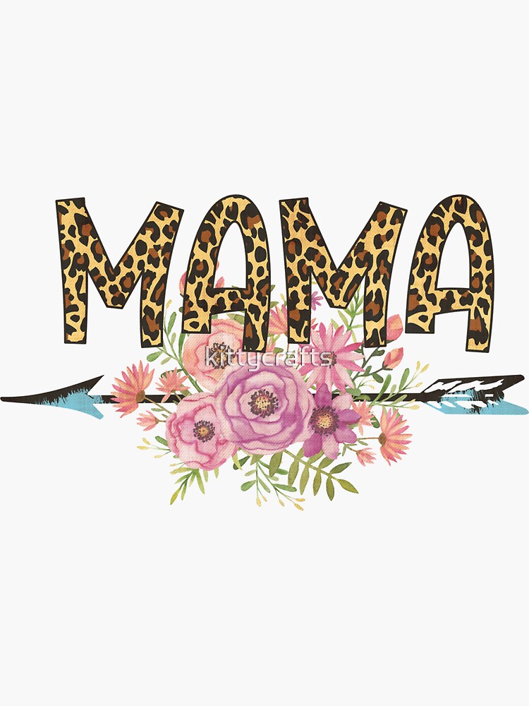 "Mama With Leopard Print and Flowers Sticker " Sticker for Sale by ...