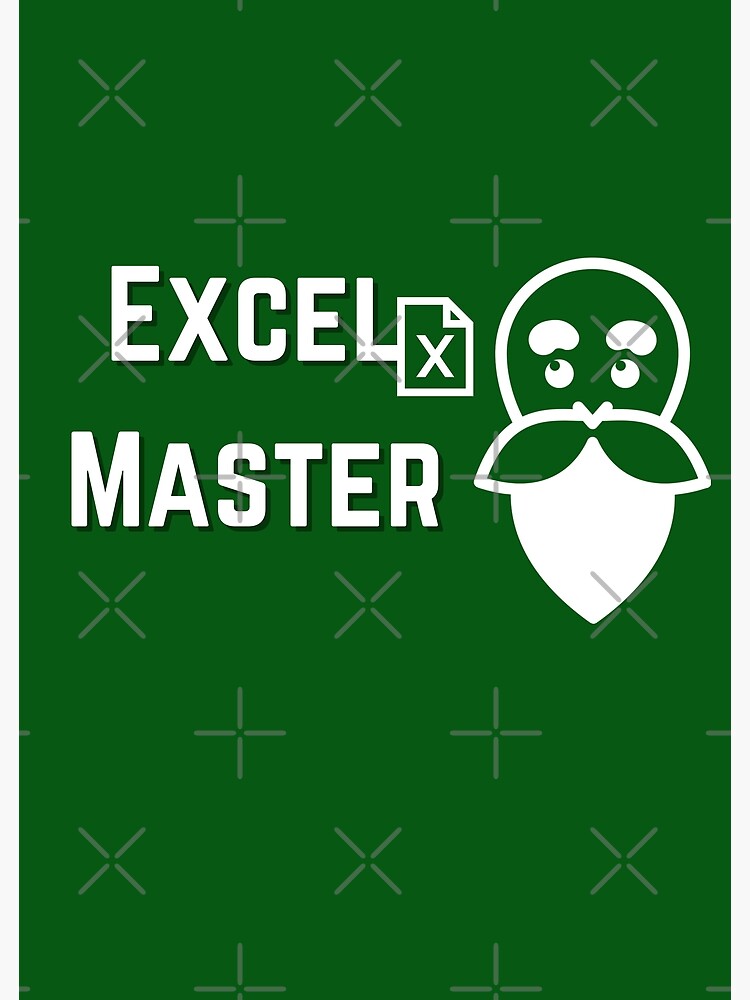 "Excel Master" Poster by Adbigota | Redbubble