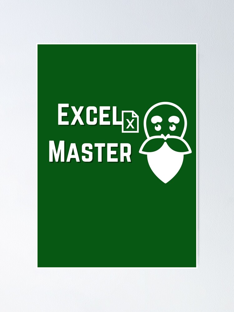 "Excel Master" Poster by Adbigota | Redbubble