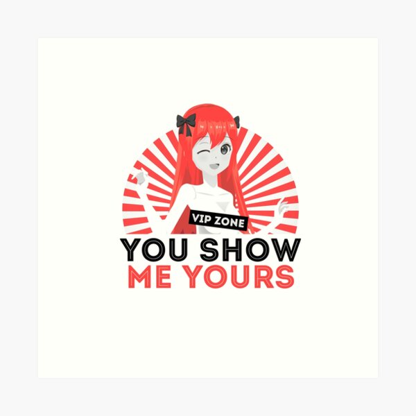 "You Show Me Yours First Asian Anime Girl" Art Print by Urosek | Redbubble