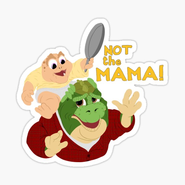 "Not the Mama!" Sticker for Sale by AnnaBearrieBush | Redbubble