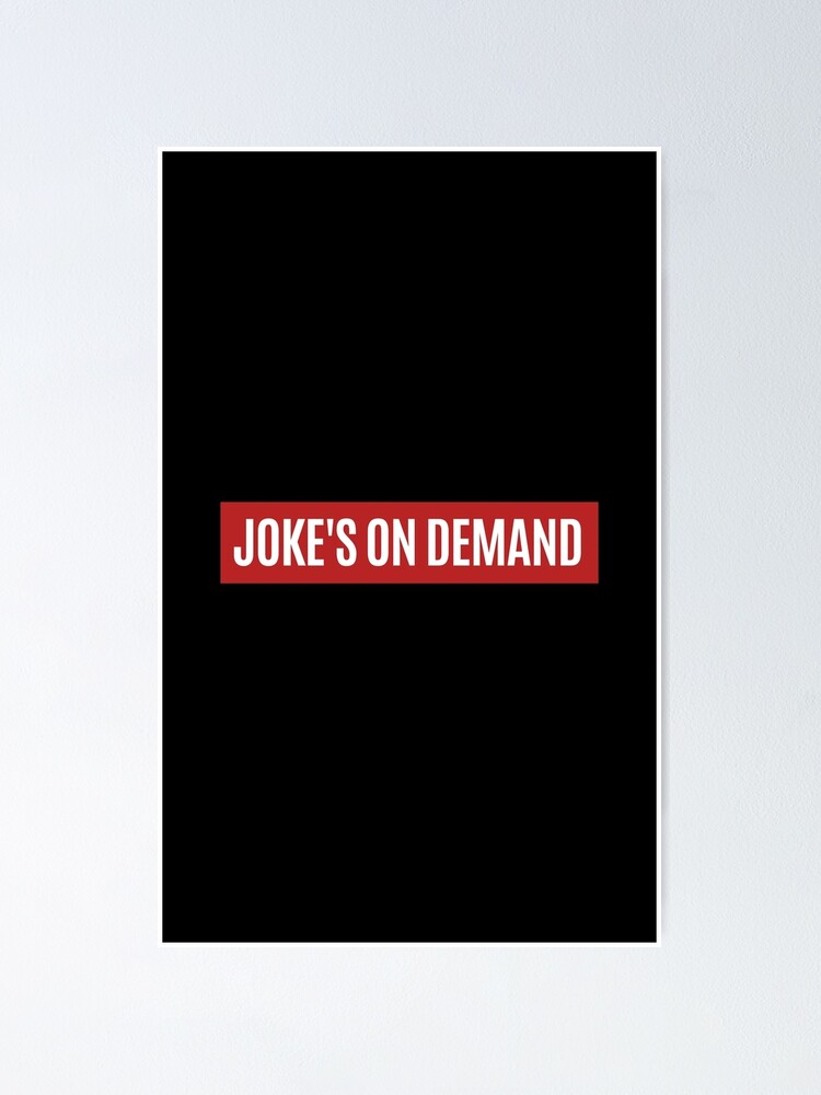 "Joke's on demand - Humour" Poster for Sale by sostar | Redbubble