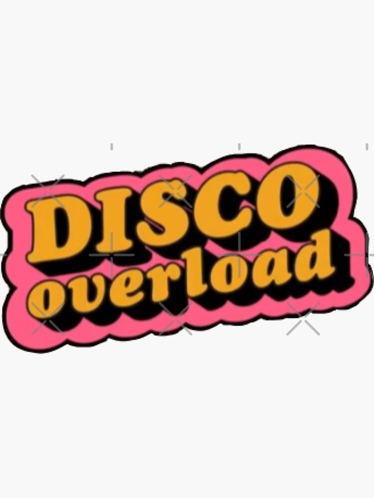 "DISCO OVERLOAD" Sticker for Sale by odinsxn | Redbubble