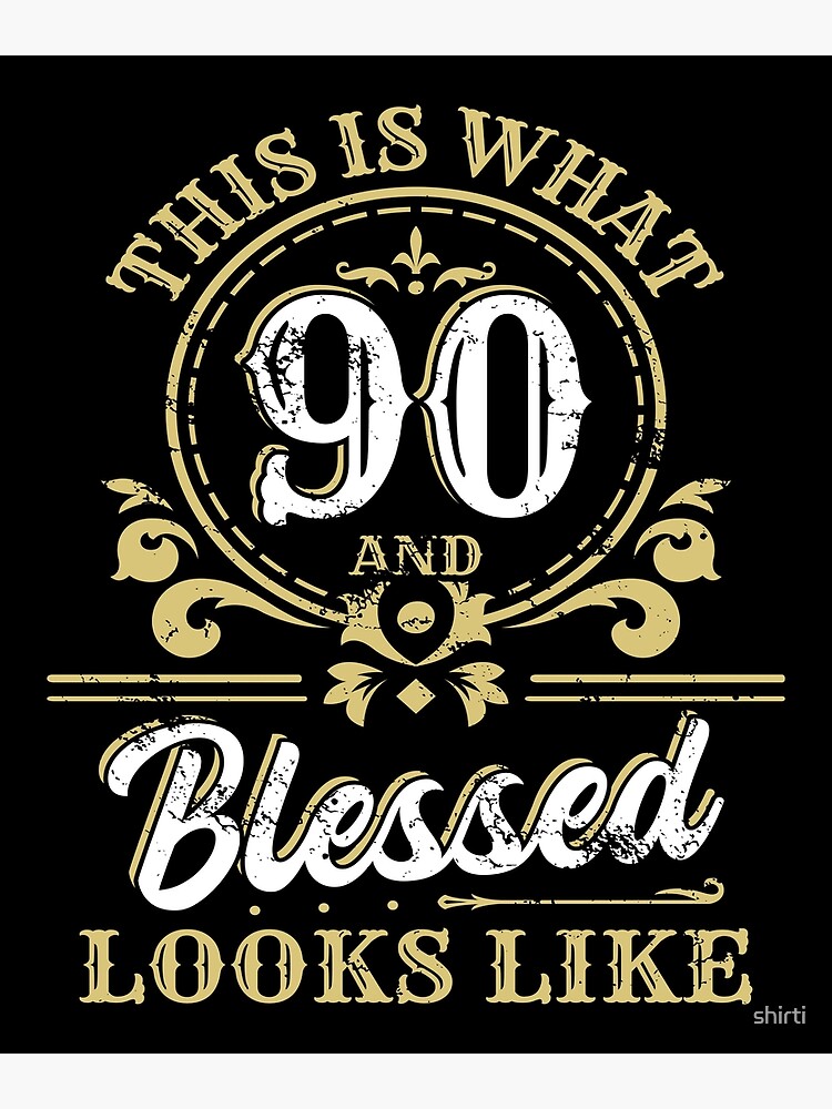 "This Is What 90 And Blessed Look Like 90th Birthday Party Blow Candle ...
