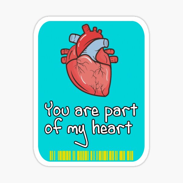 "You are part of my heart" Sticker for Sale by numangg | Redbubble