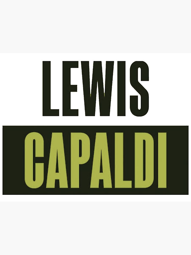 "lewis capaldi best logo " Poster for Sale by sharonunrch11 | Redbubble