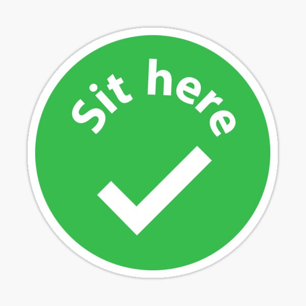 "Sit Here - Be Covid Safe" Sticker for Sale by timmuz | Redbubble