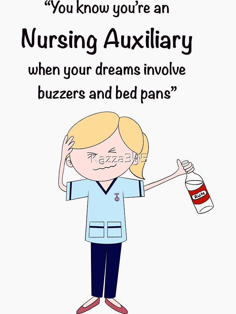 "Nursing Auxiliary " Sticker by Kazza345 | Redbubble