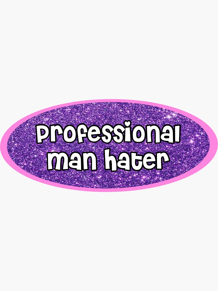 "professional man hater " Sticker by celestivl | Redbubble