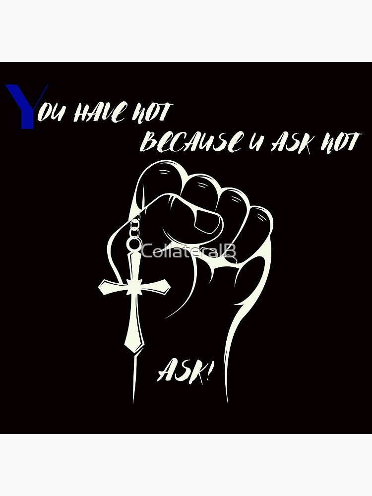 "Ask and you shall receive with cross" Poster for Sale by CollateralB ...