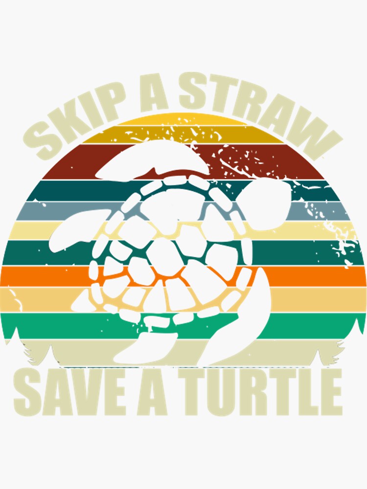 "Save The Turtles Retro Skip A Straw Save A Turtle" Sticker for Sale by ...